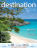 Destination Magazines | Caribbean Travel Guides & Vacation Inspiration